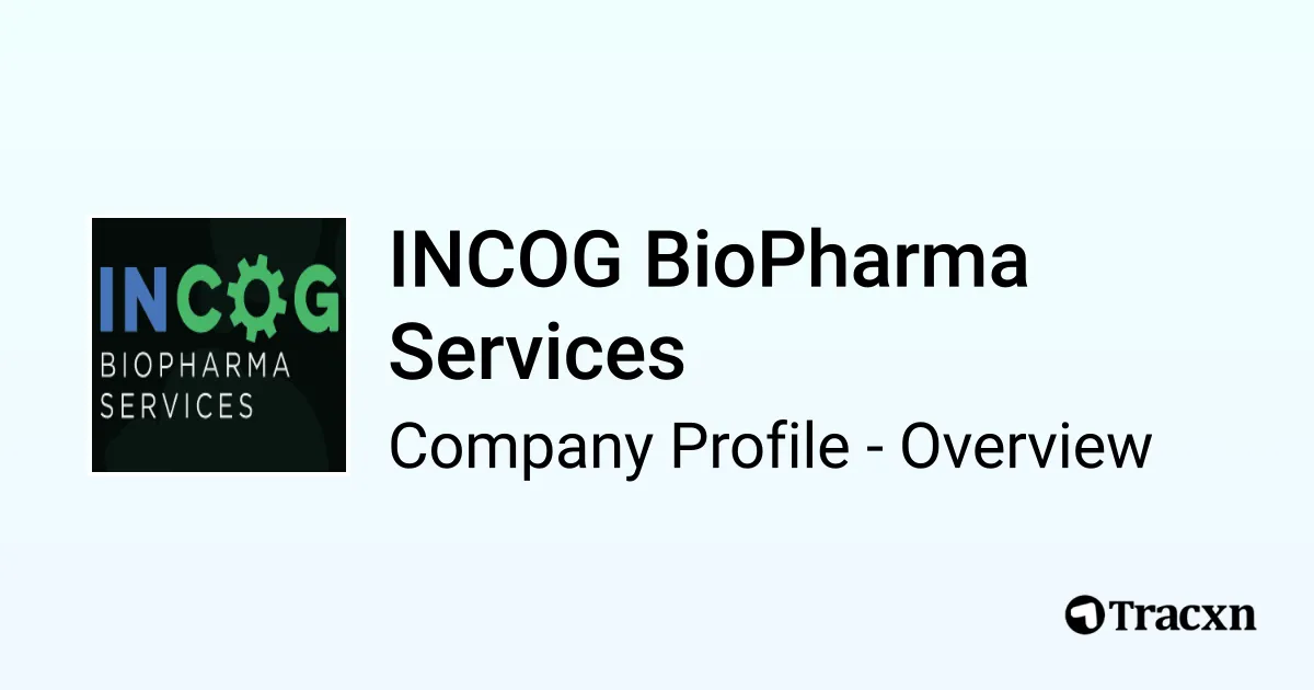 INCOG BioPharma Services - 2025 Company Profile, Team, Funding & Competitors - Tracxn