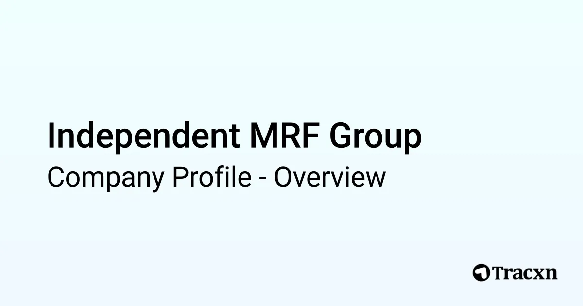 Independent MRF Group - 2025 Company Profile & Competitors - Tracxn
