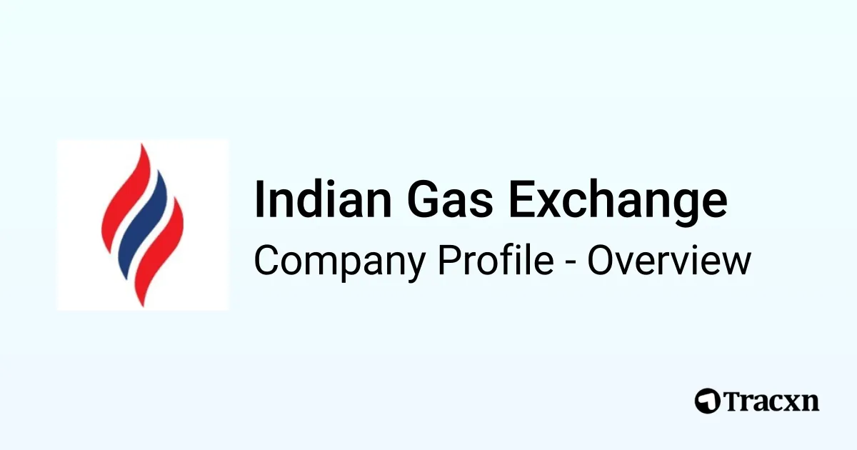 Indian Gas Exchange - 2025 Company Profile, Funding, Competitors ...