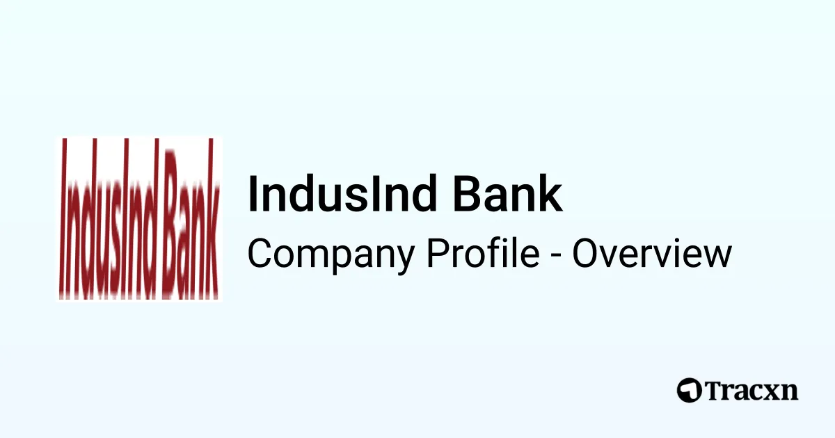 IndusInd Bank - 2026 Company Profile, Team, Funding, Competitors ...