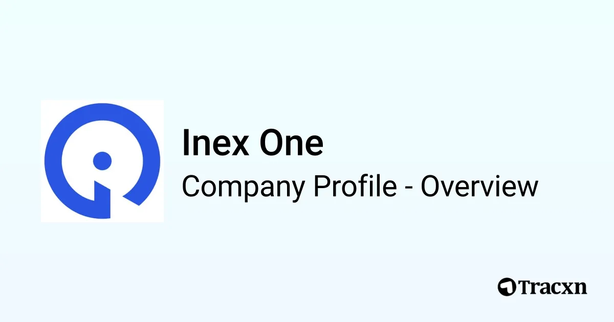 Inex One - 2025 Company Profile, Team, Funding, Competitors & Financials - Tracxn