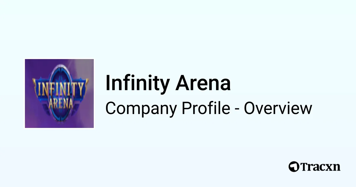 Infinity Arena - 2025 Company Profile, Funding & Competitors - Tracxn