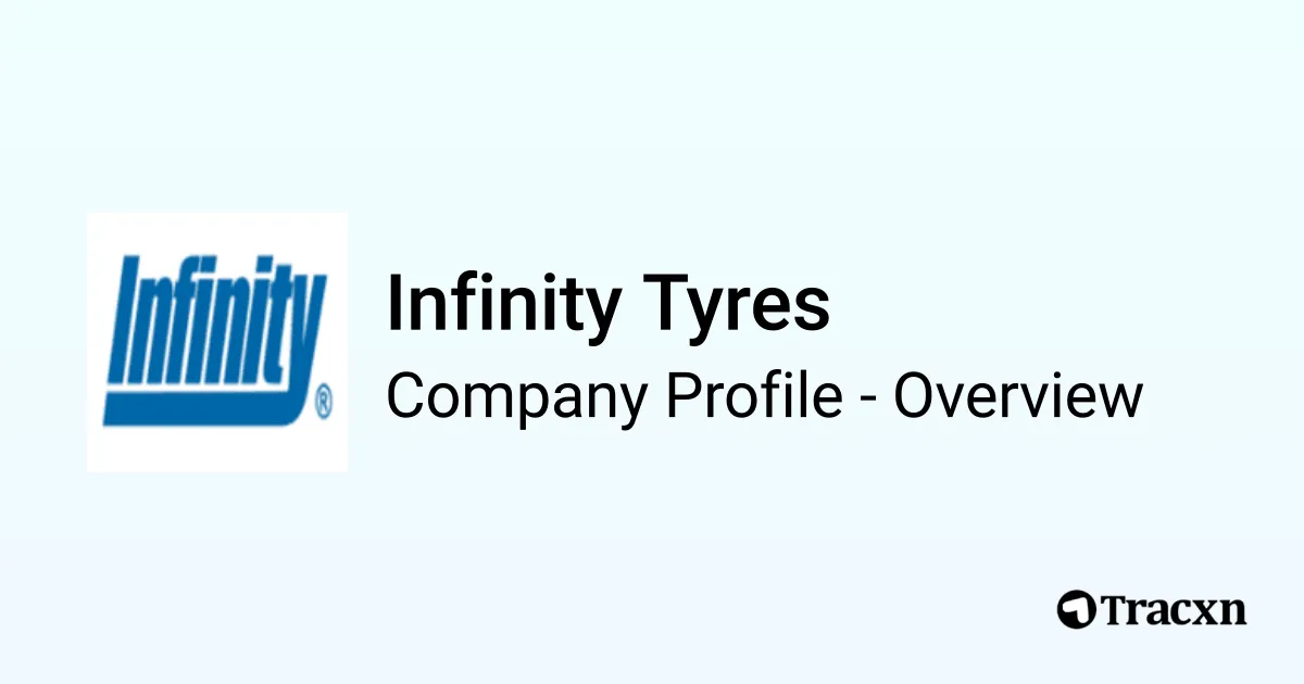Infinity Tyres - 2026 Company Profile, Team & Competitors - Tracxn