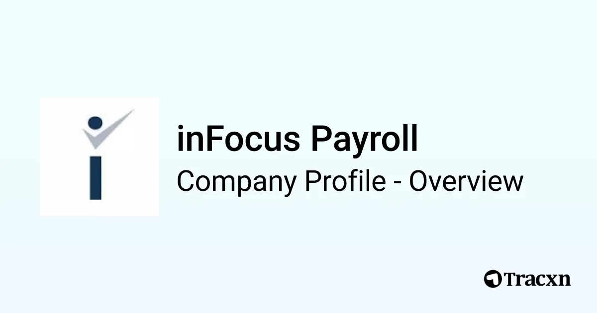 inFocus Payroll - 2025 Company Profile & Competitors - Tracxn