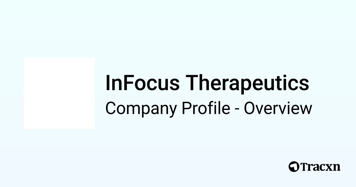 InFocus Therapeutics - 2025 Company Profile & Competitors - Tracxn