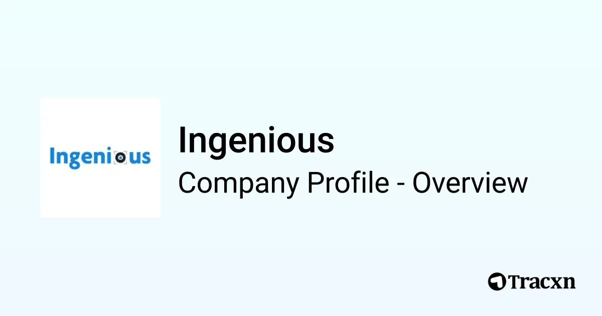 Ingenious - 2025 Company Profile, Team, Competitors & Financials - Tracxn