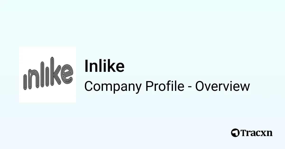 Inlike - 2025 Company Profile, Team, Funding & Competitors - Tracxn