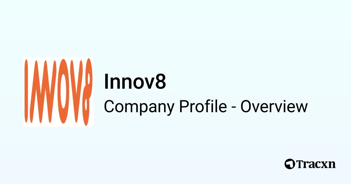 Innov8 - 2025 Company Profile, Team, Funding, Competitors & Financials ...