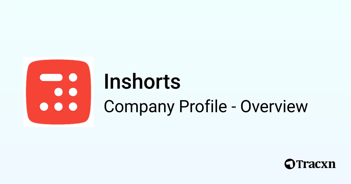 Inshorts - 2025 Company Profile, Team, Funding, Competitors ...