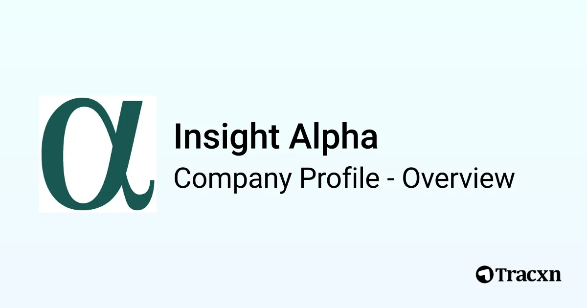 Insight Alpha - 2025 Company Profile, Team, Funding, Competitors ...