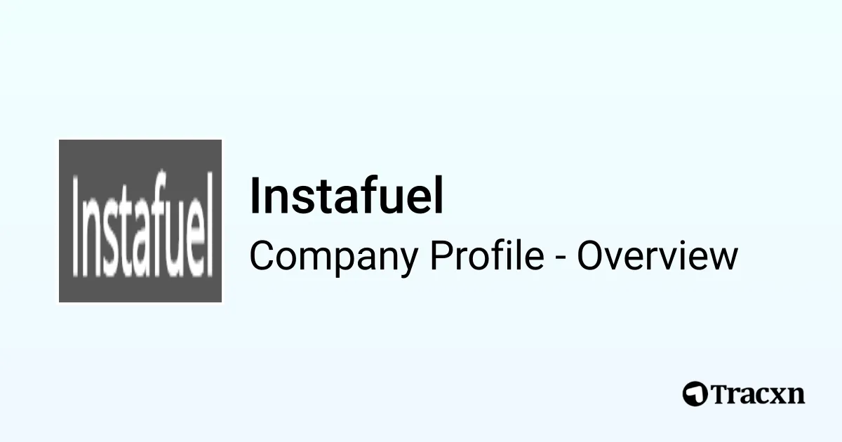 Instafuel - 2025 Company Profile, Team & Competitors - Tracxn