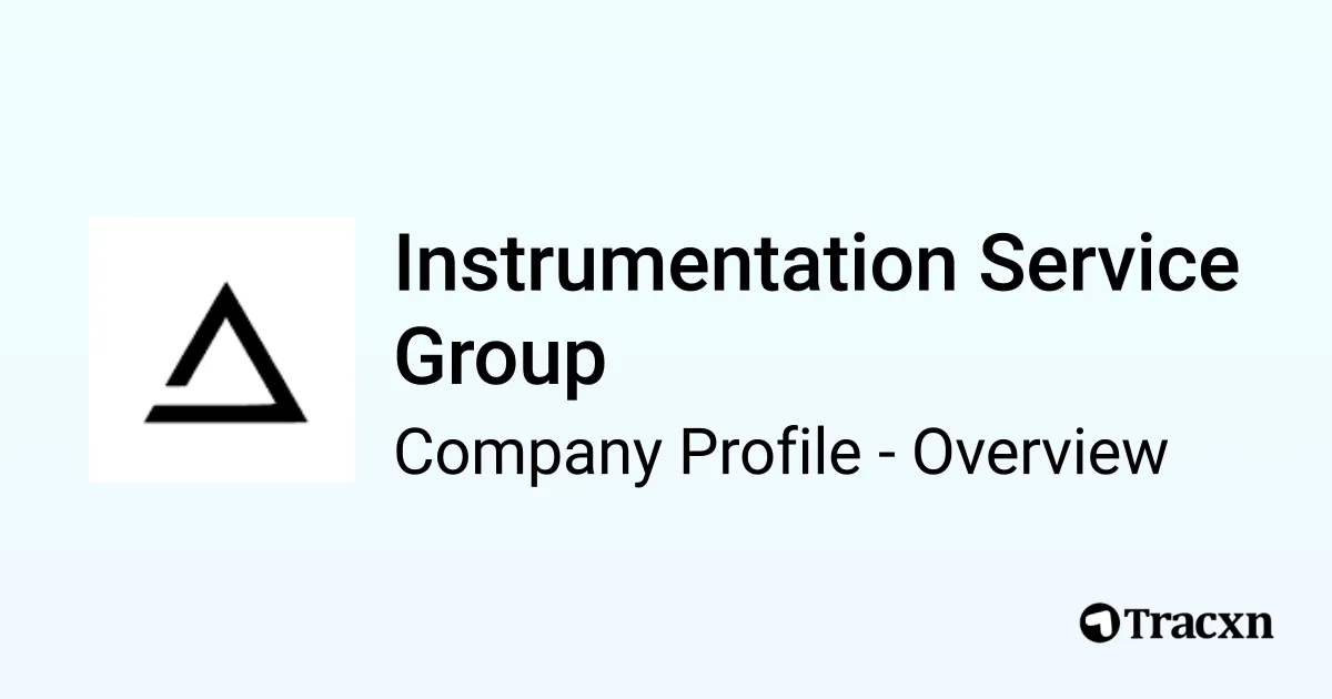 Instrumentation Service Group - 2025 Company Profile & Competitors - Tracxn
