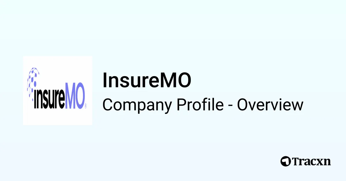 InsureMO - 2025 Company Profile, Team & Competitors - Tracxn