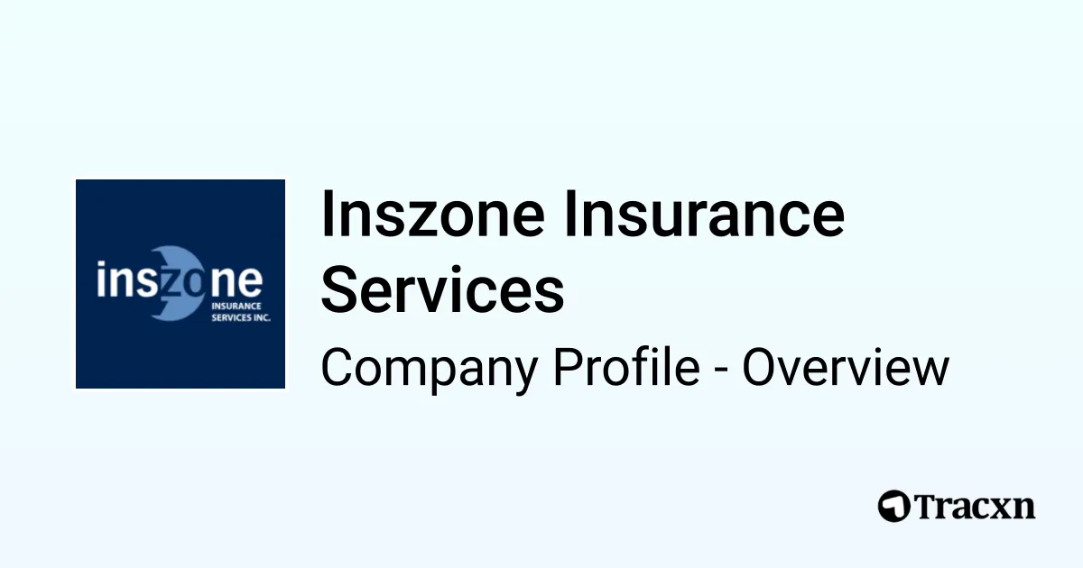 Inszone Insurance Services - 2025 Company Profile & Funding - Tracxn