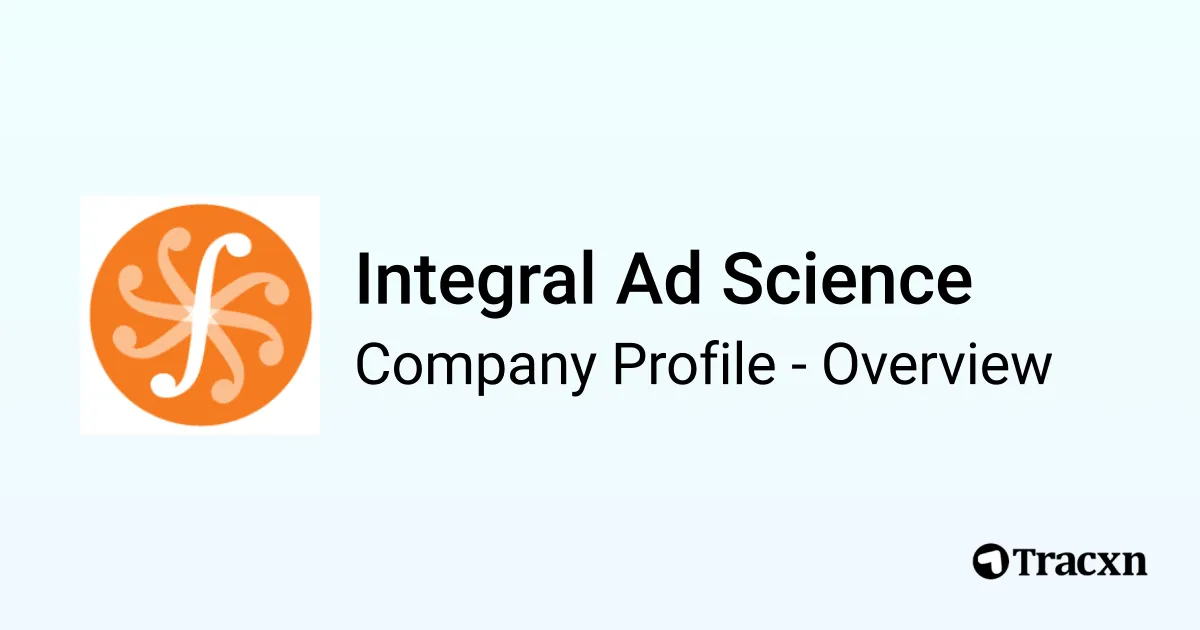 Integral Ad Science - 2026 Company Profile, Team, Funding, Competitors ...