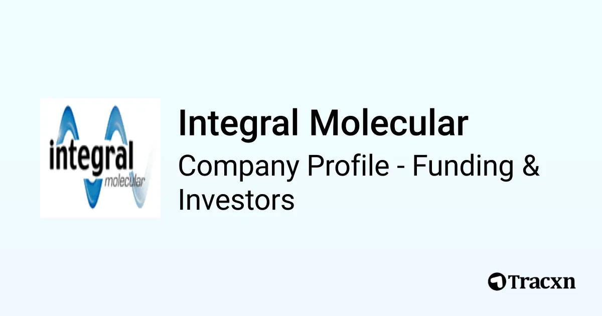Integral Molecular - 2025 Funding Rounds & List of Investors - Tracxn
