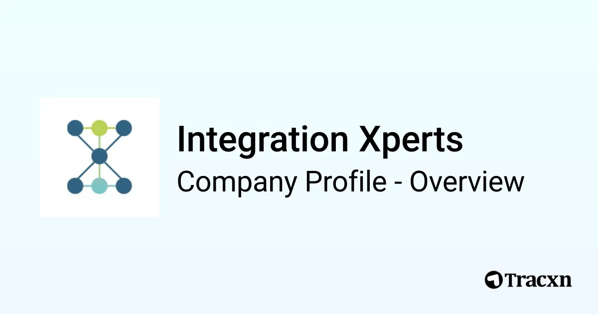 Integration Xperts - 2025 Company Profile & Competitors - Tracxn