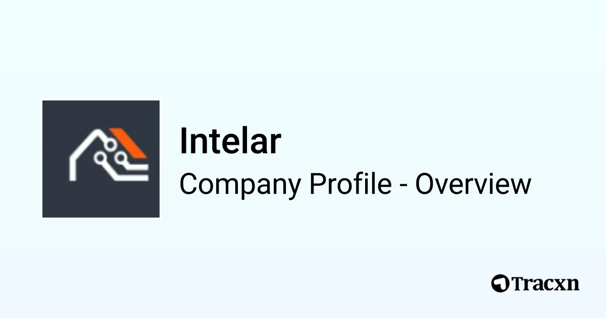 Intelar - 2026 Company Profile, Team & Competitors - Tracxn