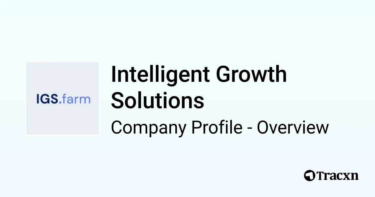 Intelligent Growth Solutions - 2026 Company Profile, Team, Funding ...