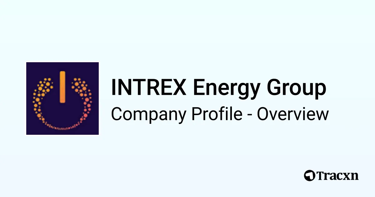 INTREX Energy Group - 2025 Company Profile & Competitors - Tracxn