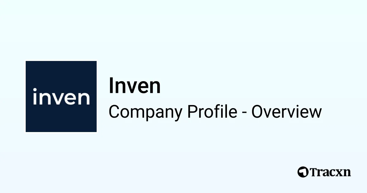 Inven - 2025 Company Profile, Team, Funding, Competitors & Financials - Tracxn