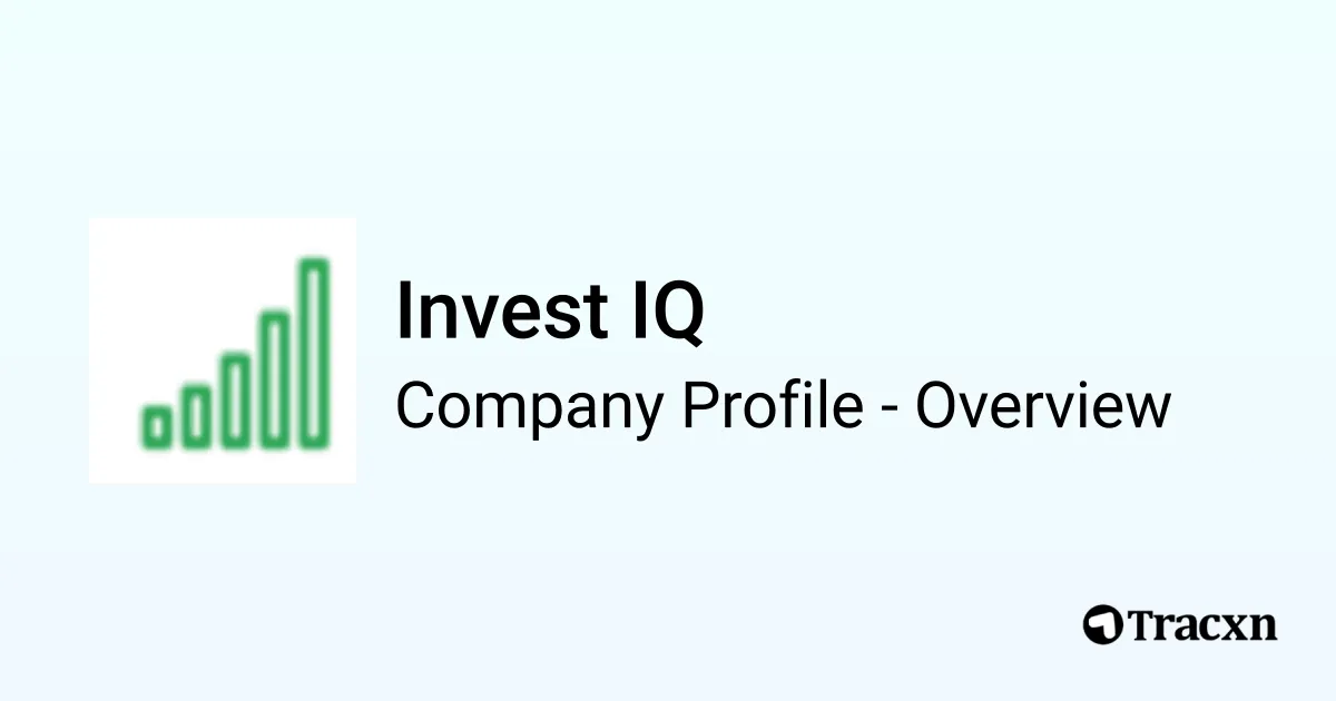 Invest IQ - 2025 Company Profile & Competitors - Tracxn