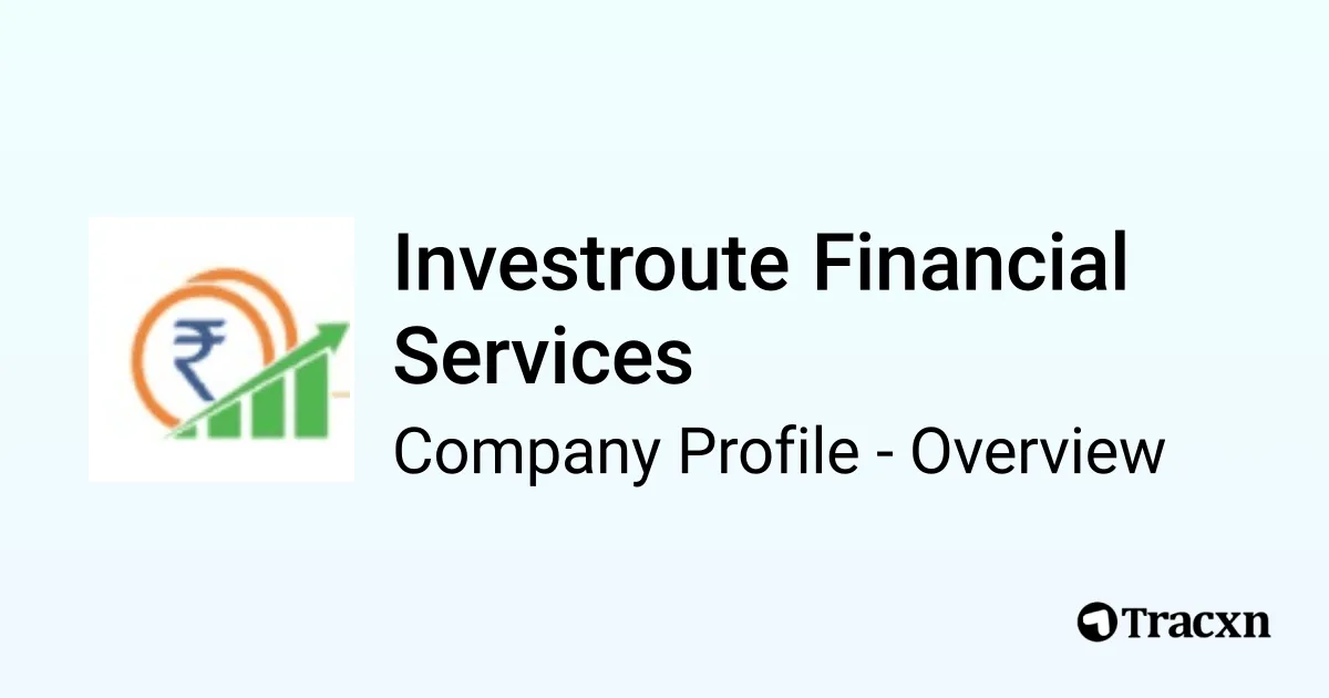 Investroute Financial Services - 2025 Company Profile & Competitors ...