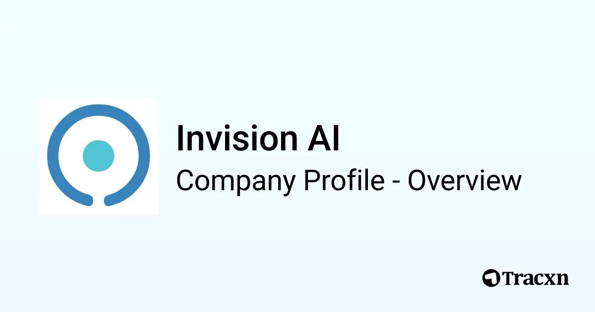 Invision AI - 2025 Company Profile, Team, Funding & Competitors - Tracxn