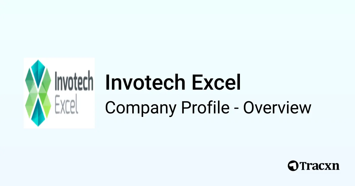 Invotech Excel - 2025 Company Profile & Competitors - Tracxn