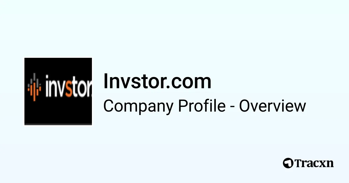 Invstor.com - 2025 Company Profile, Team & Competitors - Tracxn