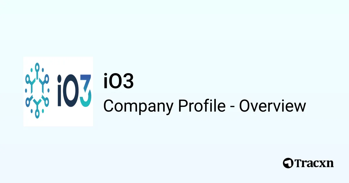 iO3 - 2026 Company Profile, Team, Competitors & Financials - Tracxn