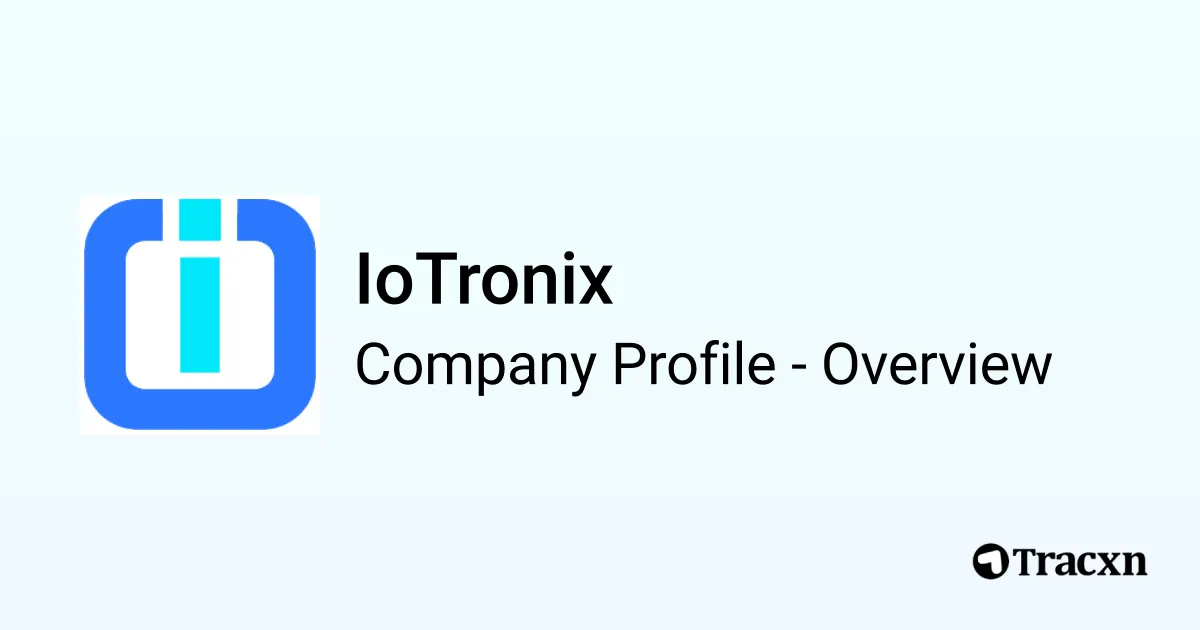 IoTronix - 2025 Company Profile, Team, Funding, Competitors ...