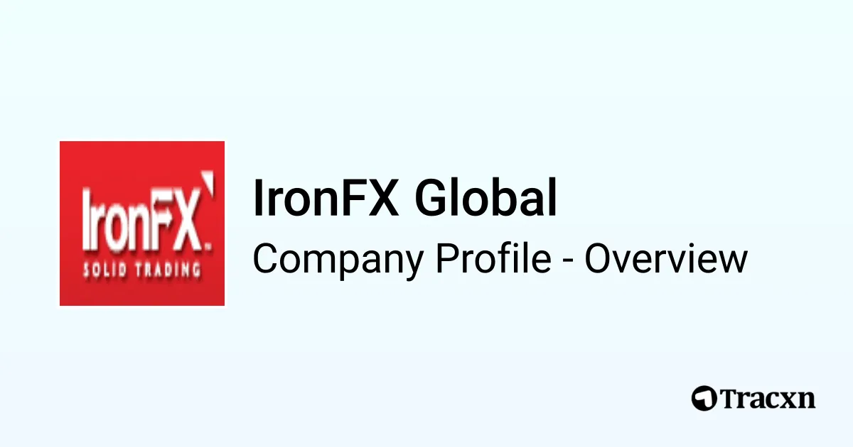 IronFX Global - 2025 Company Profile, Team, Funding & Competitors - Tracxn