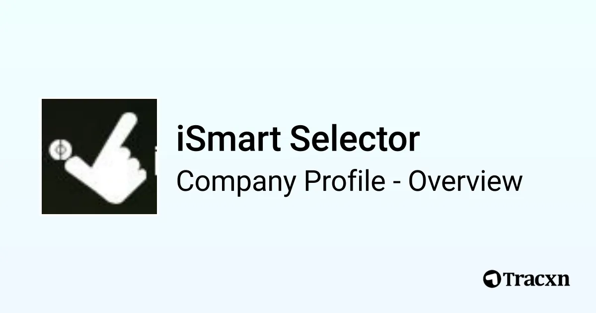 iSmart Selector - 2025 Company Profile & Competitors - Tracxn