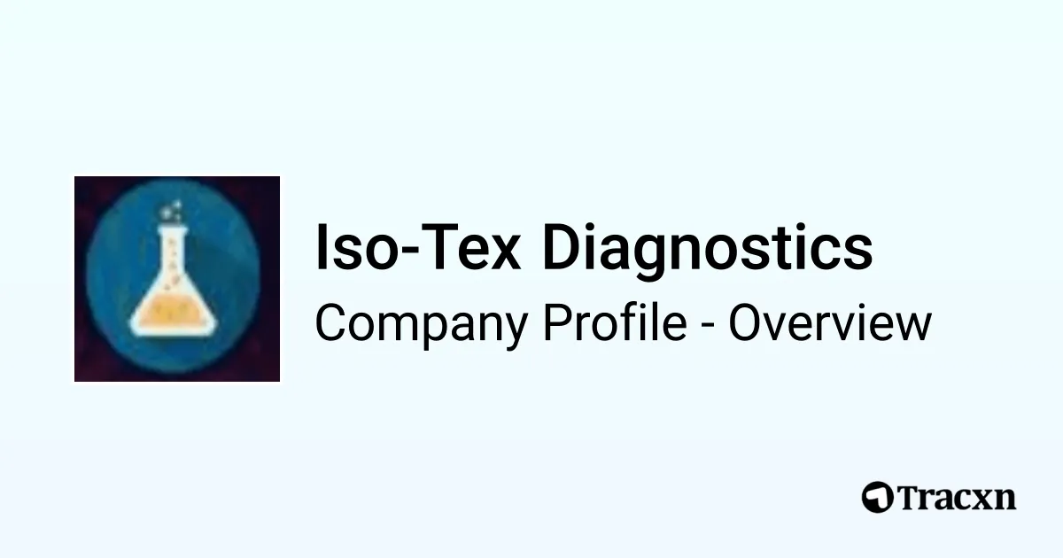 Iso-Tex Diagnostics - 2025 Company Profile, Team & Competitors - Tracxn