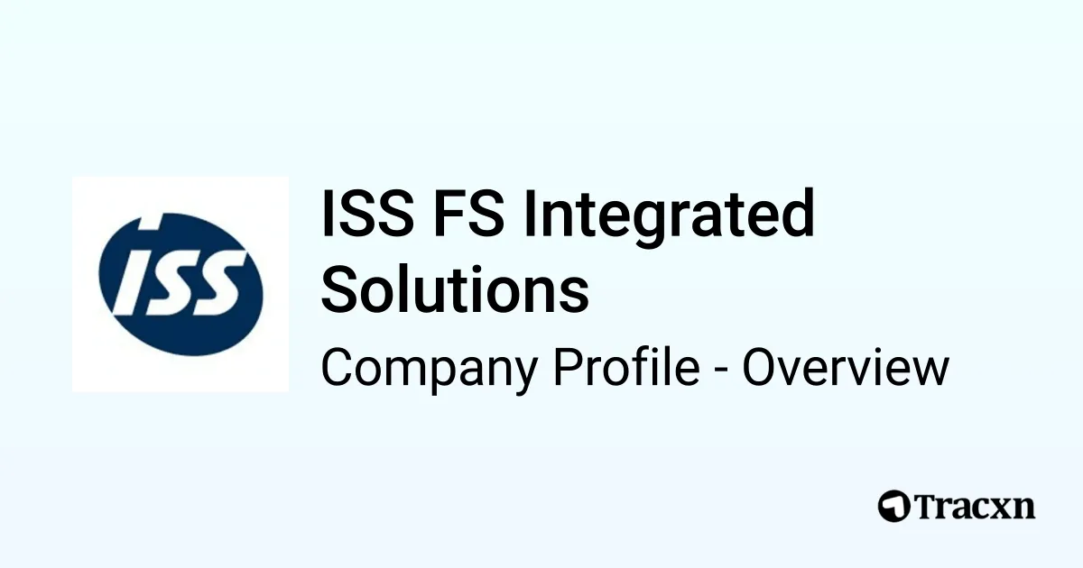 ISS FS Integrated Solutions - 2026 Company Profile, Team, Funding ...
