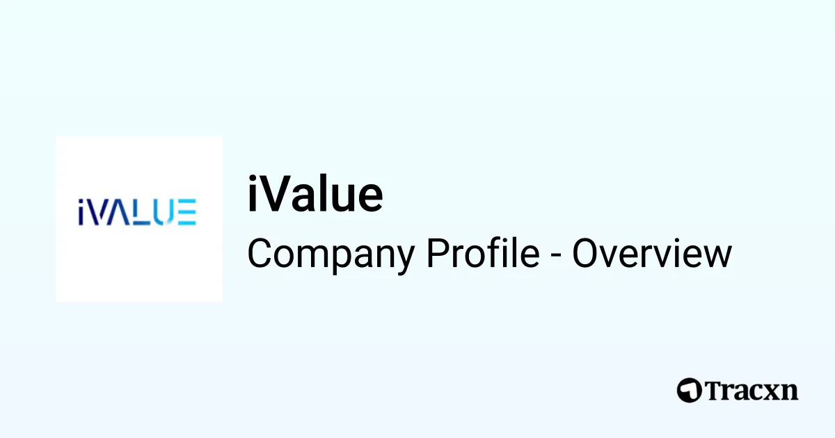iValue - 2025 Company Profile, Team, Funding, Competitors & Financials - Tracxn