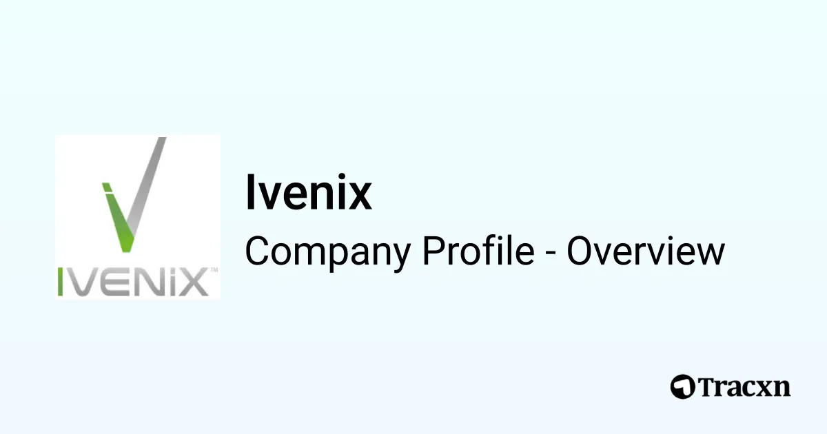 Ivenix - 2026 Company Profile, Funding & Competitors - Tracxn