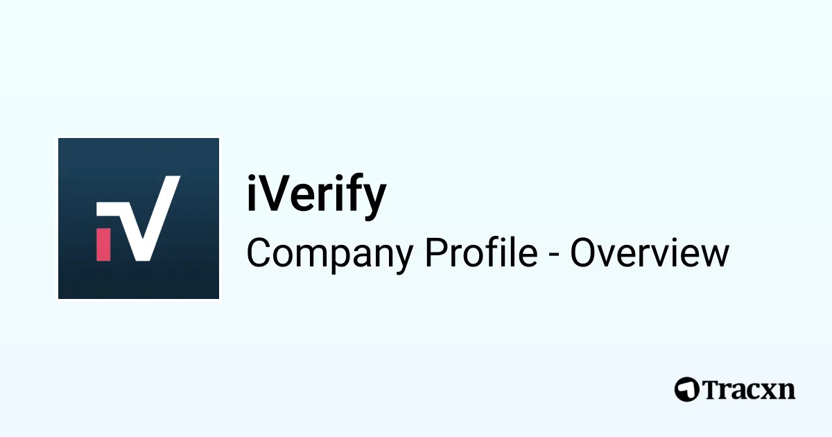 iVerify - 2026 Company Profile, Team, Funding & Competitors - Tracxn