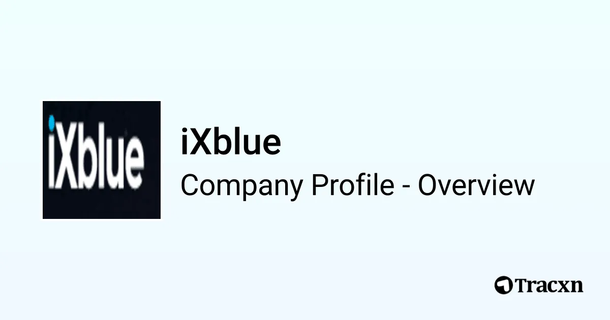 iXblue - 2026 Company Profile, Funding & Competitors - Tracxn