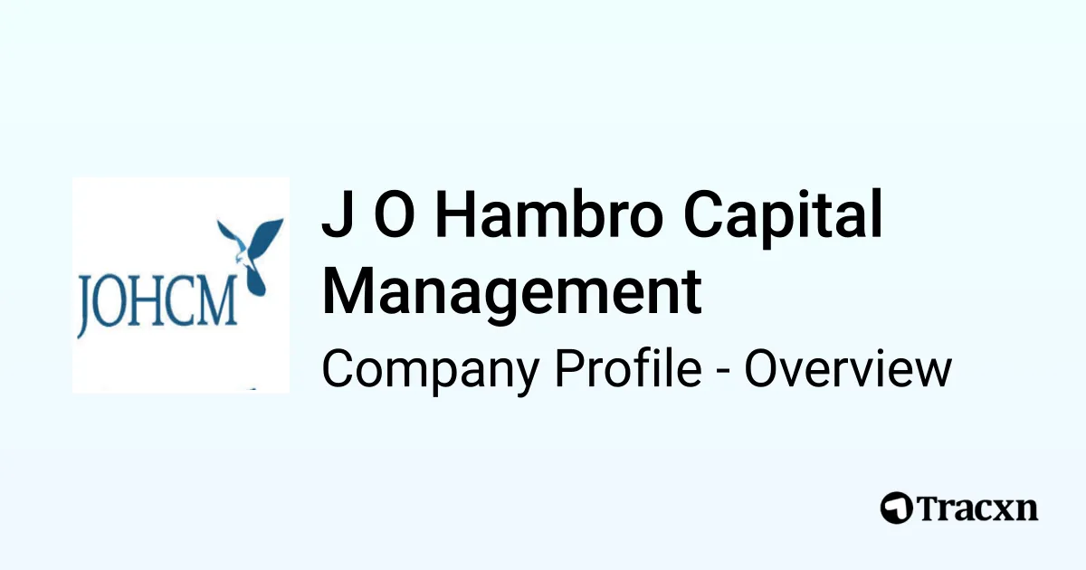 J O Hambro Capital Management - 2026 Company Profile, Team & Financials ...