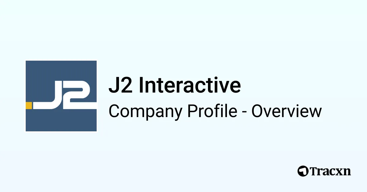 J2 Interactive - 2025 Company Profile, Funding & Competitors - Tracxn