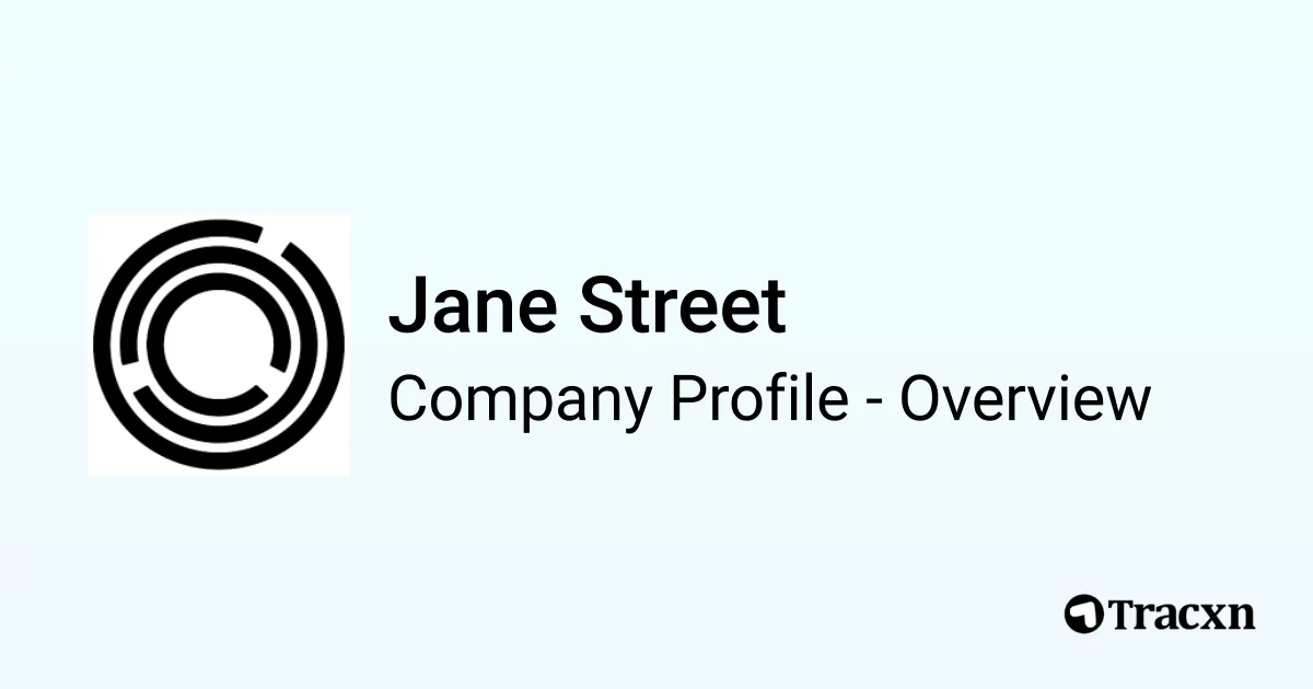 Jane Street - 2025 Company Profile, Team, Funding, Competitors ...