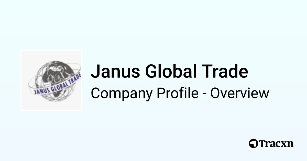 Janus Global Trade - 2025 Company Profile - Tracxn