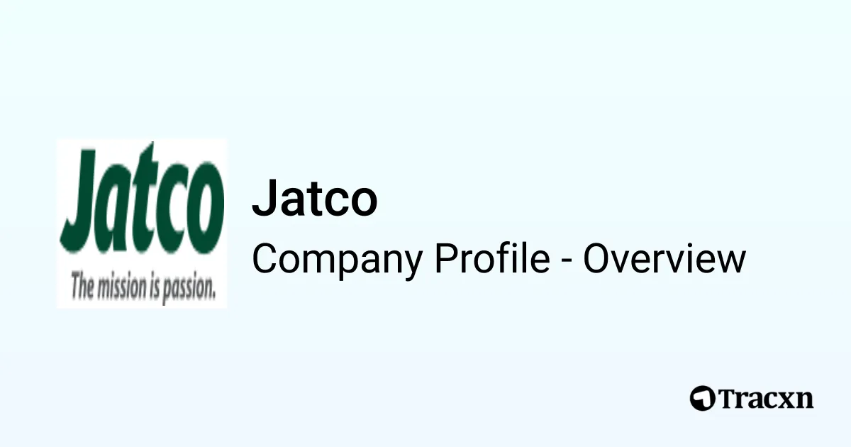 Jatco - 2025 Company Profile, Team & Competitors - Tracxn