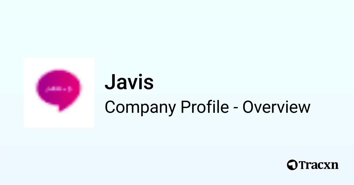 Javis - 2025 Company Profile, Team, Funding, Competitors & Financials - Tracxn