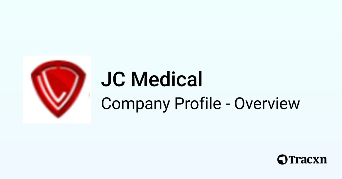 JC Medical - 2025 Company Profile, Team, Funding & Competitors - Tracxn