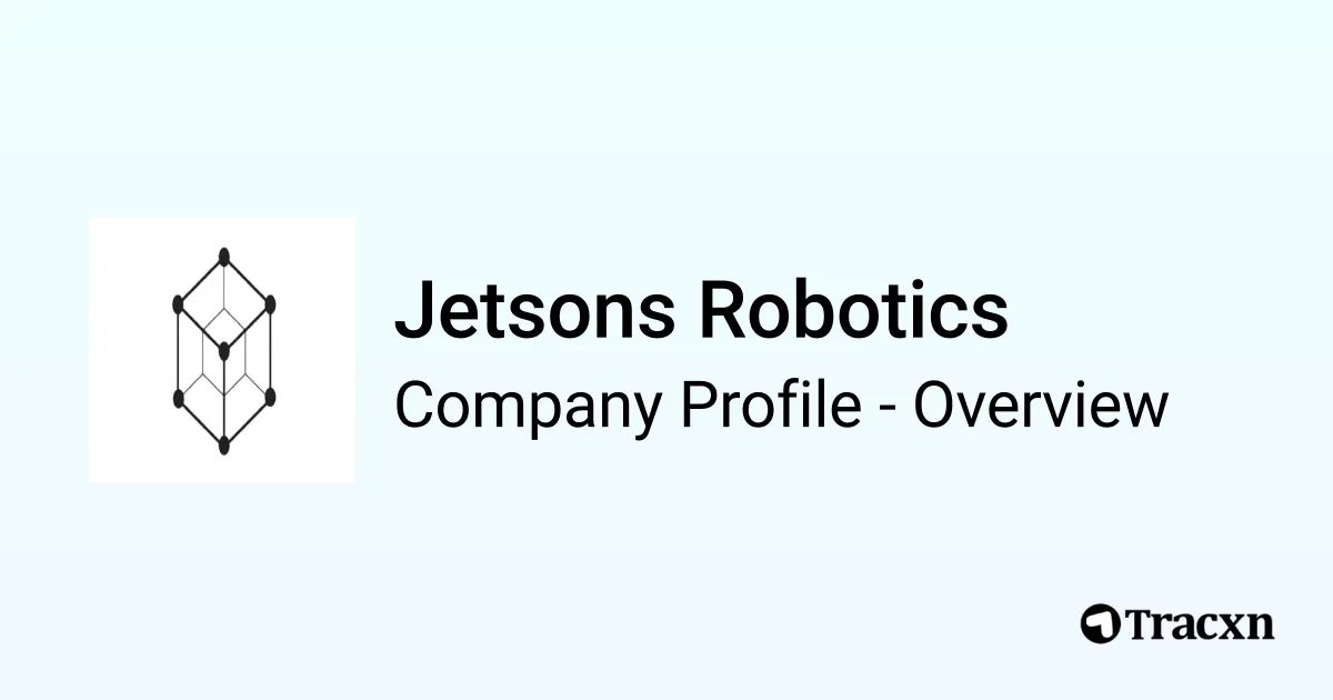 Jetsons Robotics - 2025 Company Profile, Team, Funding, Competitors ...