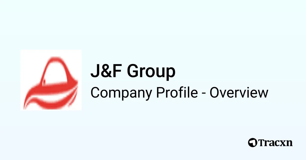 J&F Group - 2025 Company Profile & Competitors - Tracxn