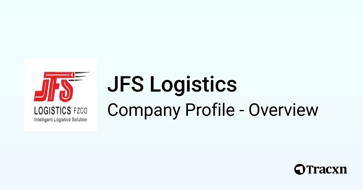 JFS Logistics - 2025 Company Profile, Funding & Competitors - Tracxn